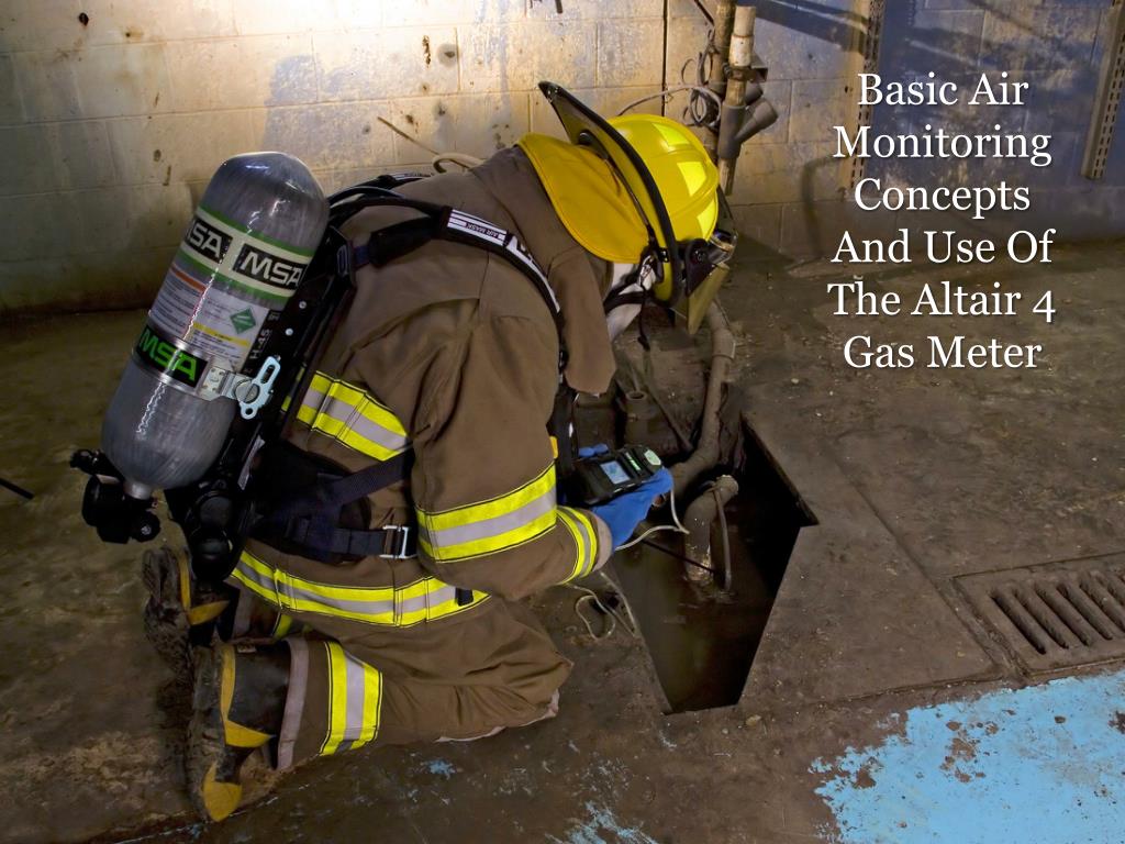 PPT - Basic Air Monitoring Concepts And Use Of The Altair 4 Gas Meter ...