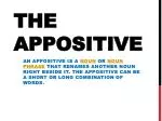 PPT - Grammar Unit: The Appositive and Appositive Phrase PowerPoint ...