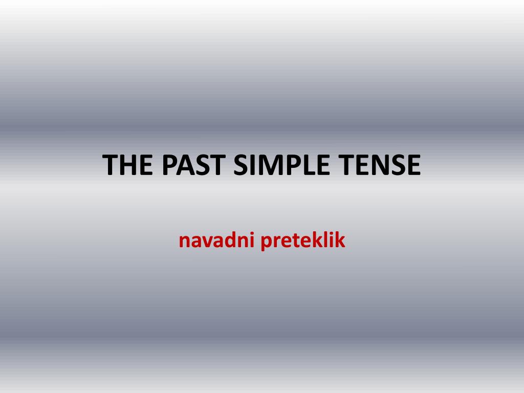 PPT - THE PAST SIMPLE TENSE PowerPoint Presentation, free download - ID ...