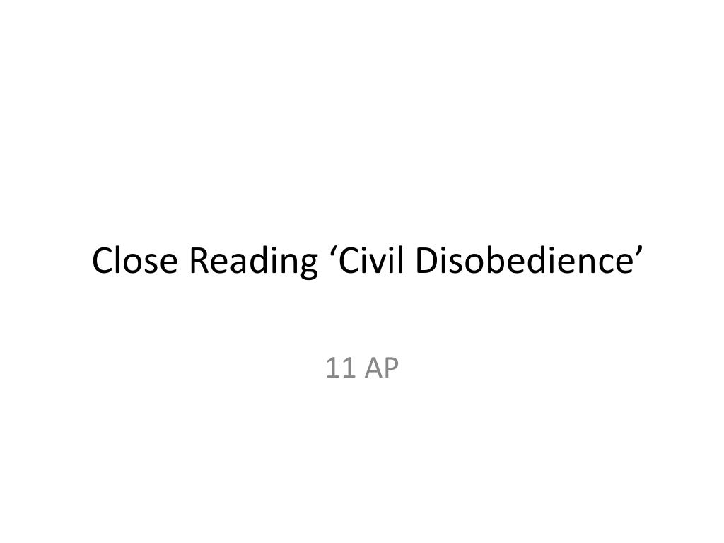 PPT - Close Reading ‘Civil Disobedience’ PowerPoint Presentation, free ...