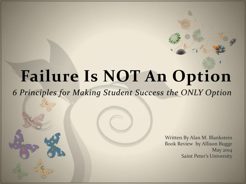 PPT - Failure Is NOT An Option PowerPoint Presentation, free download ...