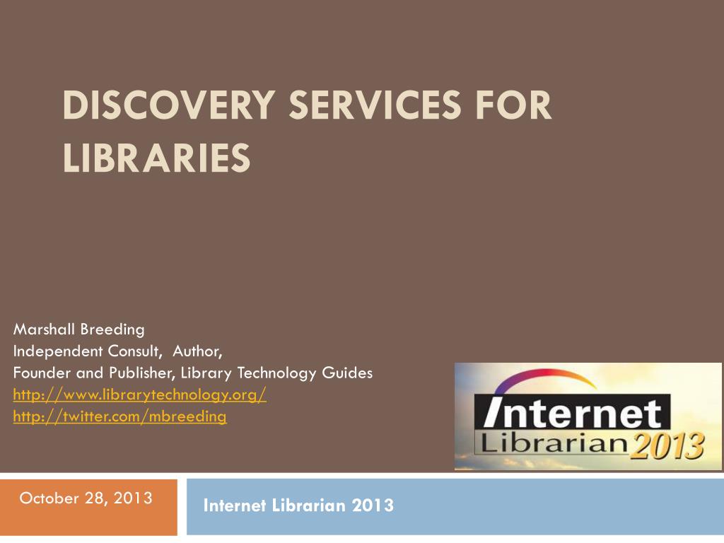 PPT - Discovery Services for Libraries PowerPoint Presentation, free ...
