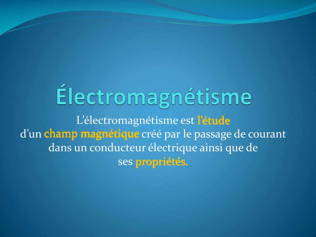 PPT - Électromagnétisme PowerPoint Presentation, free download - ID:2253256
