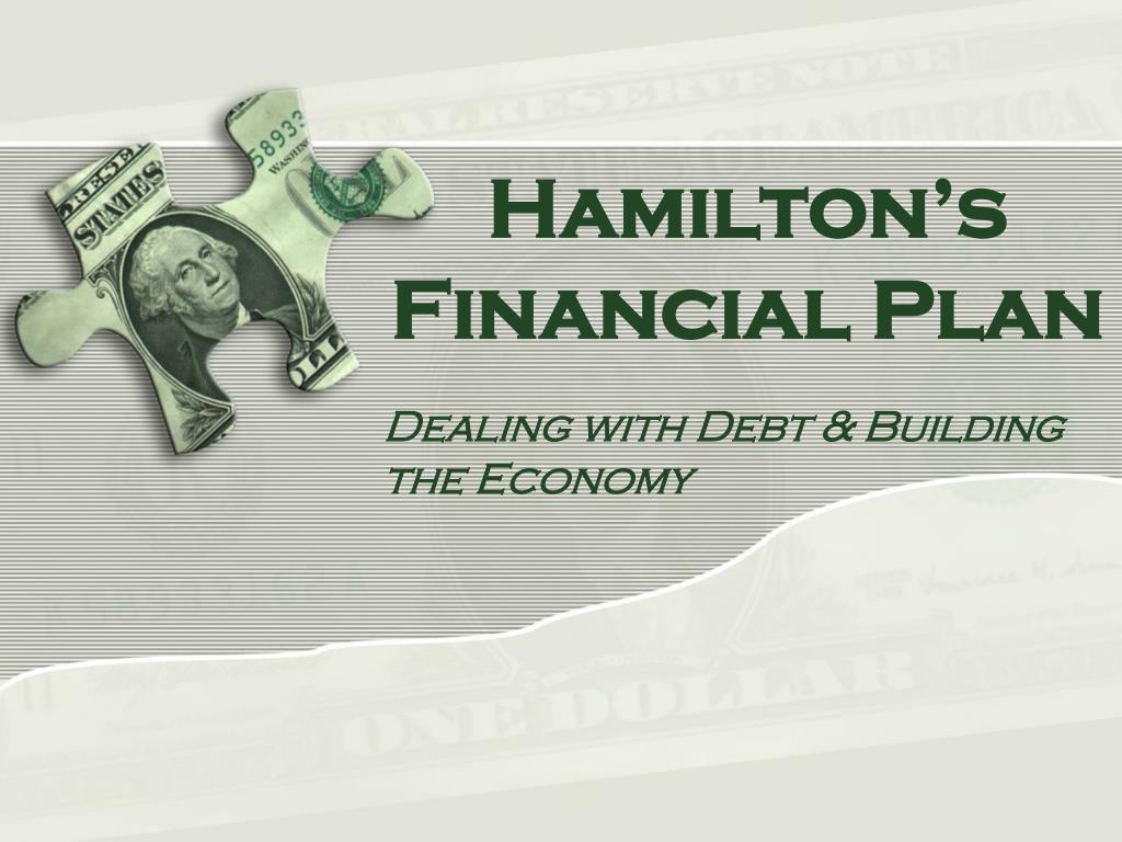 PPT - Hamilton’s Financial Plan PowerPoint Presentation, free download ...