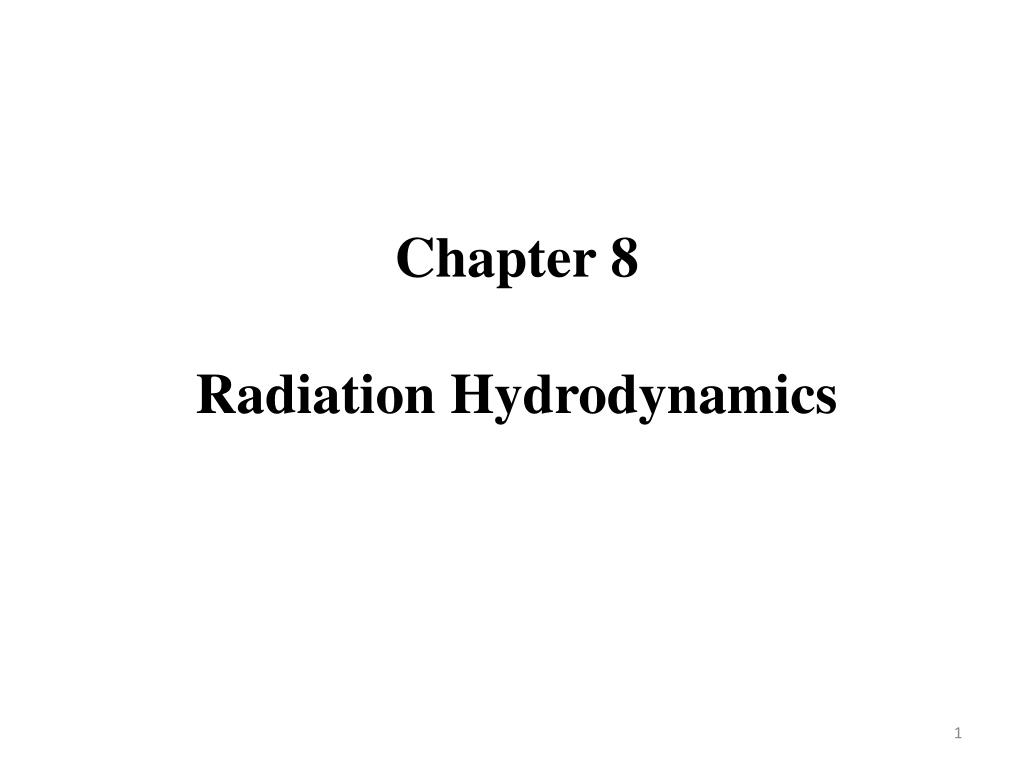 PPT - Chapter 8 Radiation Hydrodynamics PowerPoint Presentation, free ...