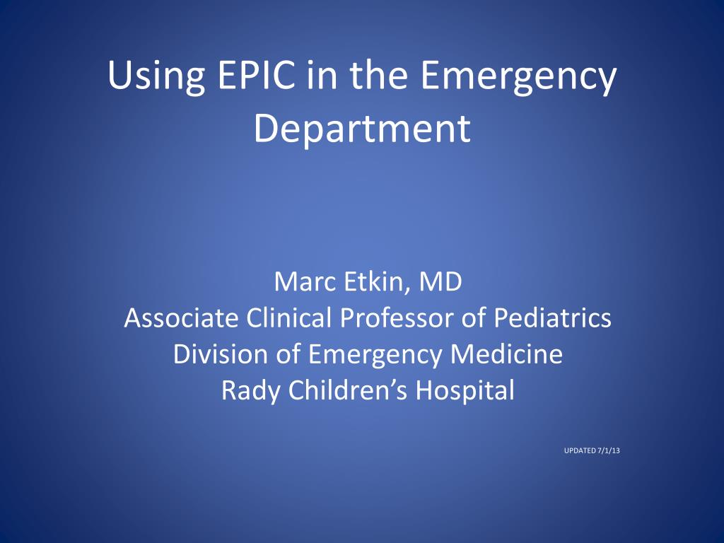 PPT - Using EPIC in the Emergency Department PowerPoint Presentation ...