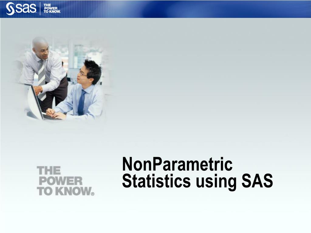 PPT - NonParametric Statistics using SAS PowerPoint Presentation, free ...