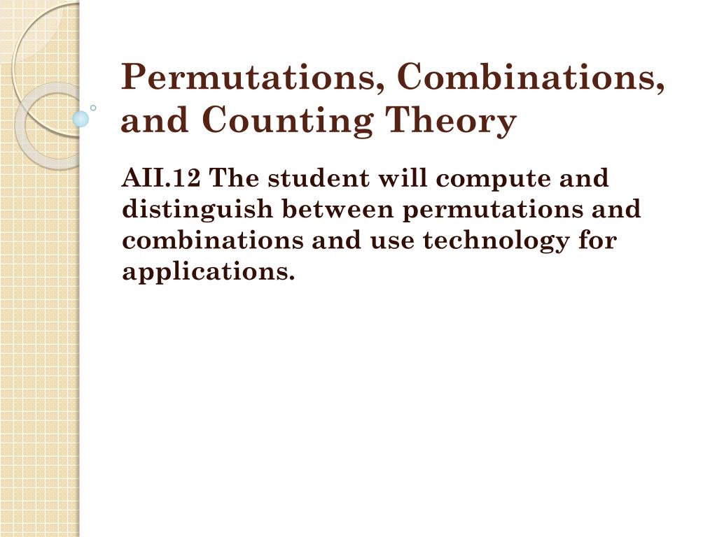 PPT - Permutations, Combinations, and Counting Theory PowerPoint ...