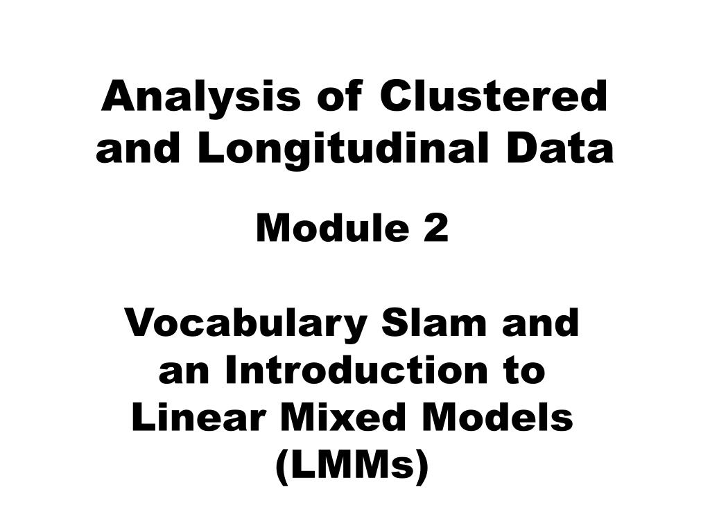 PPT - Analysis of Clustered and Longitudinal Data PowerPoint Presentation - ID:2256779