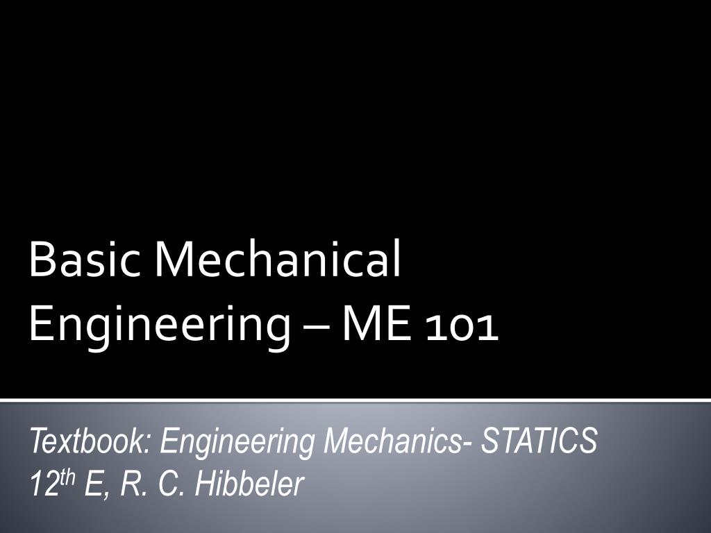 PPT - Basic Mechanical Engineering – ME 101 Textbook: Engineering ...