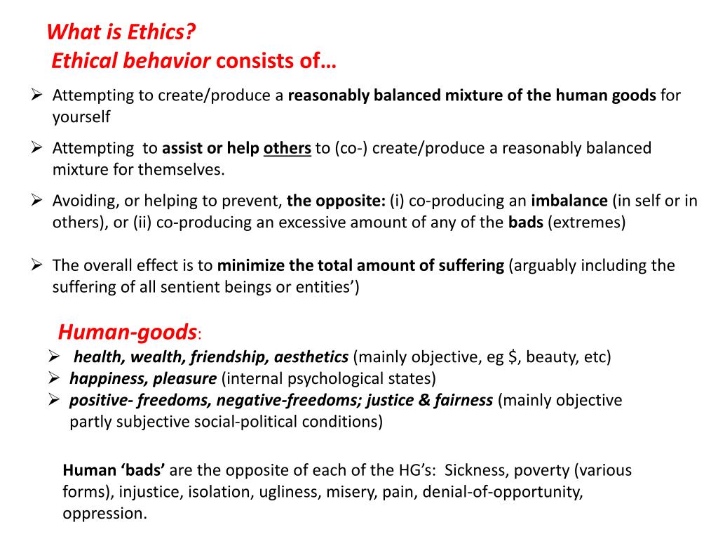 PPT - What is Ethics? Ethical behavior consists of… PowerPoint ...