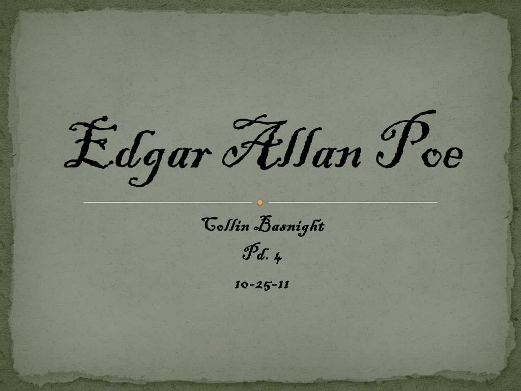 PPT - Edgar Allan Poe PowerPoint Presentation, free download - ID:2257985