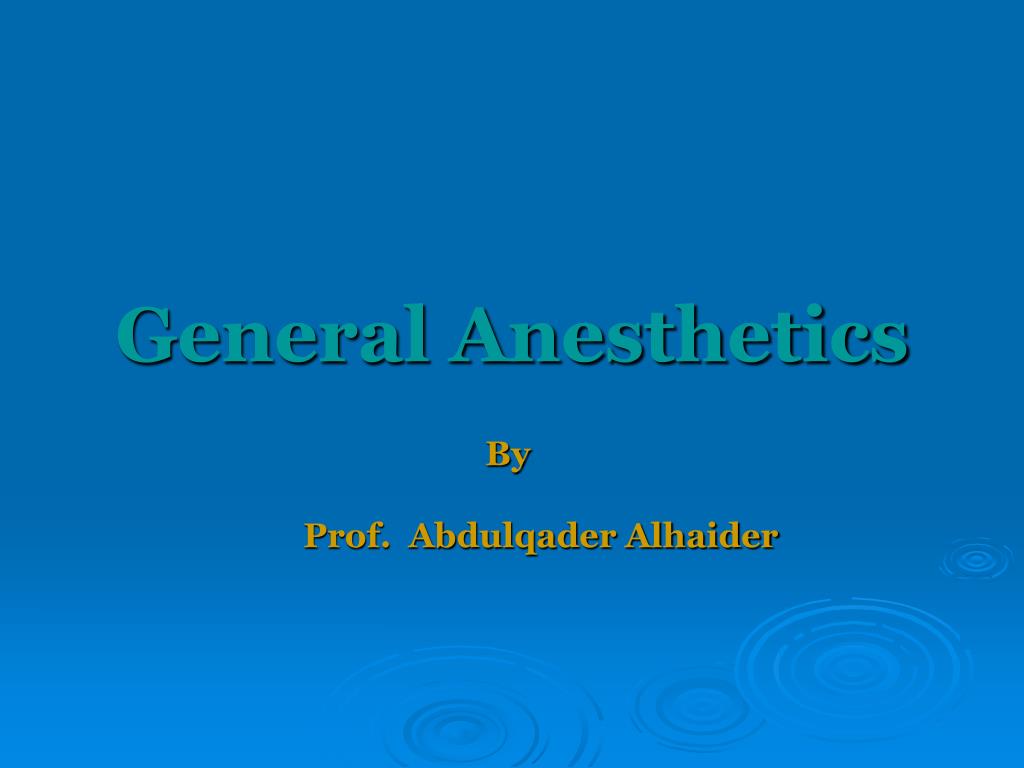 PPT - General Anesthetics PowerPoint Presentation, free download - ID ...
