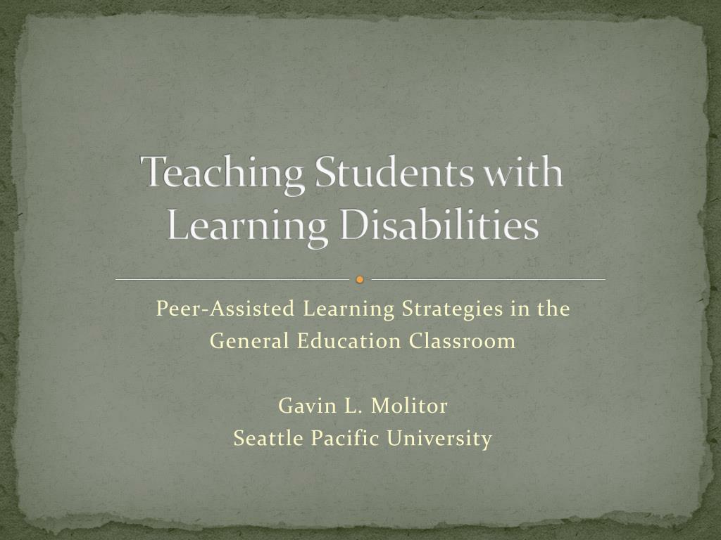 PPT - Teaching Students with Learning Disabilities PowerPoint ...