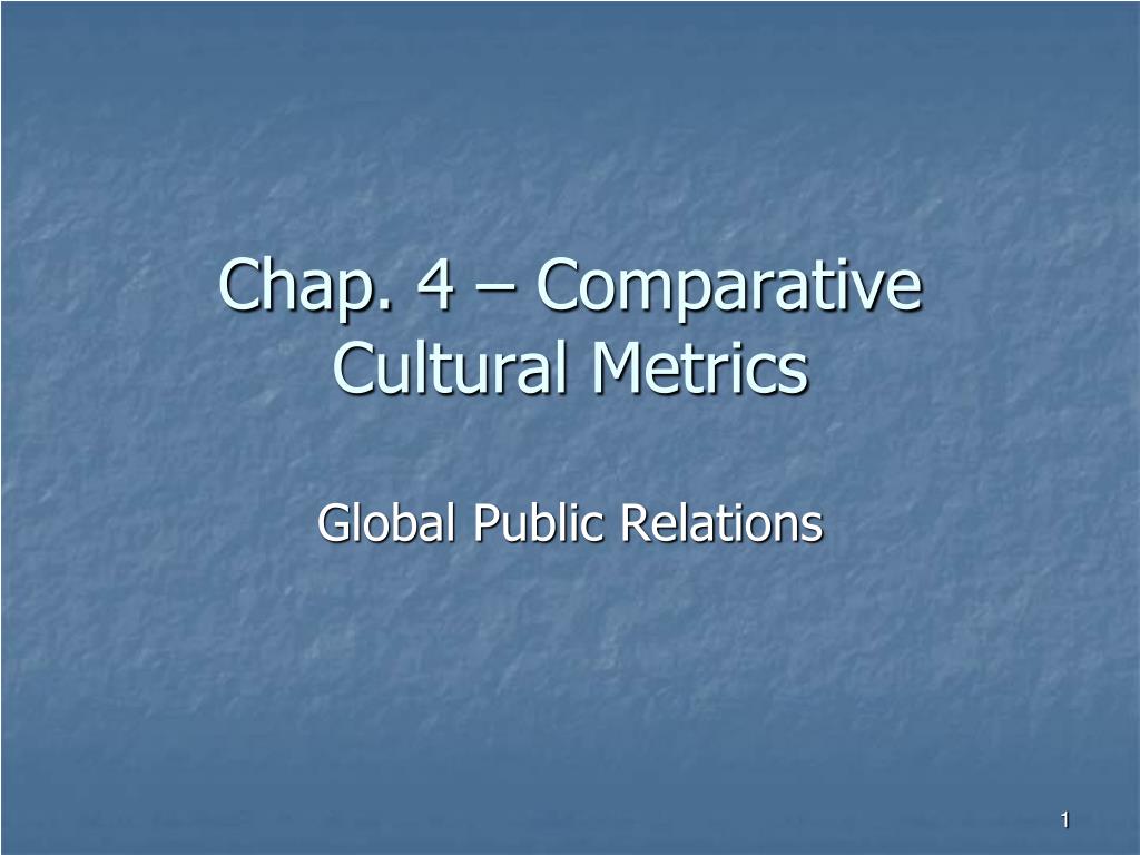 PPT - Chap. 4 – Comparative Cultural Metrics PowerPoint Presentation ...
