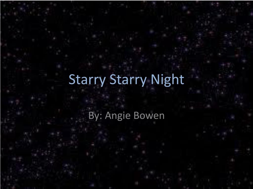 PPT - Starry Starry Night PowerPoint Presentation, free download - ID ...
