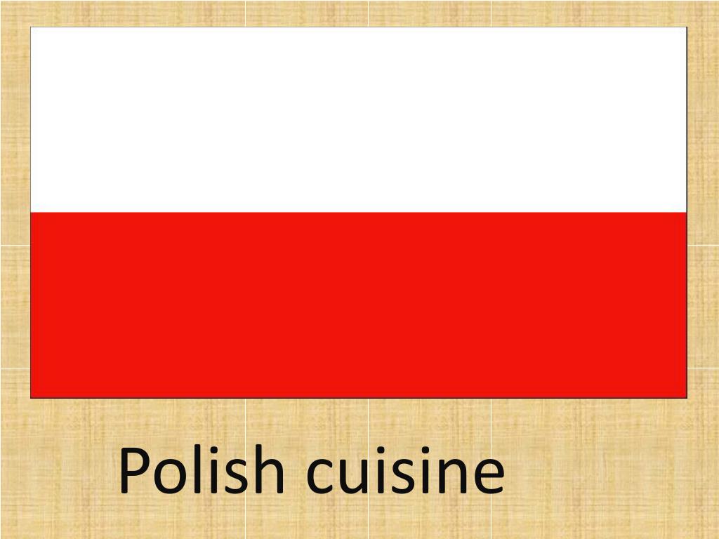 PPT - Polish cuisine PowerPoint Presentation, free download - ID:2260860