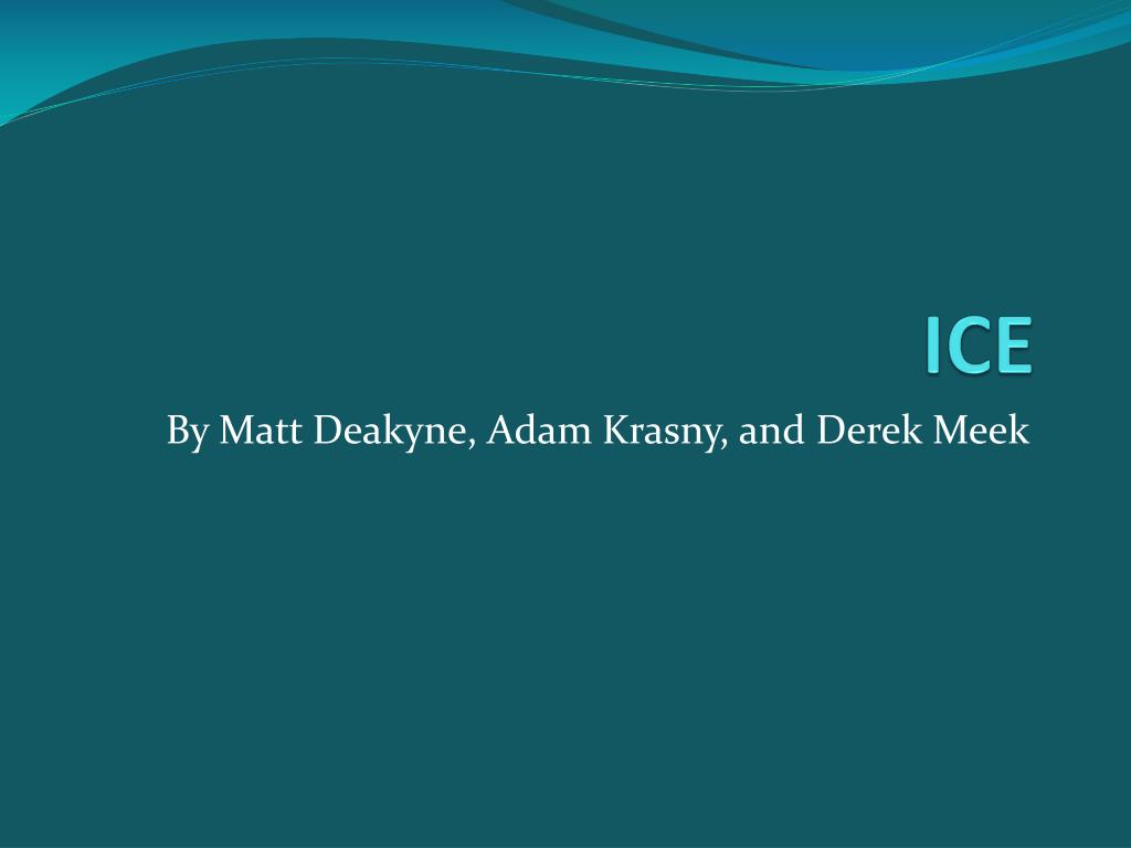 PPT - ICE PowerPoint Presentation, free download - ID:2261239