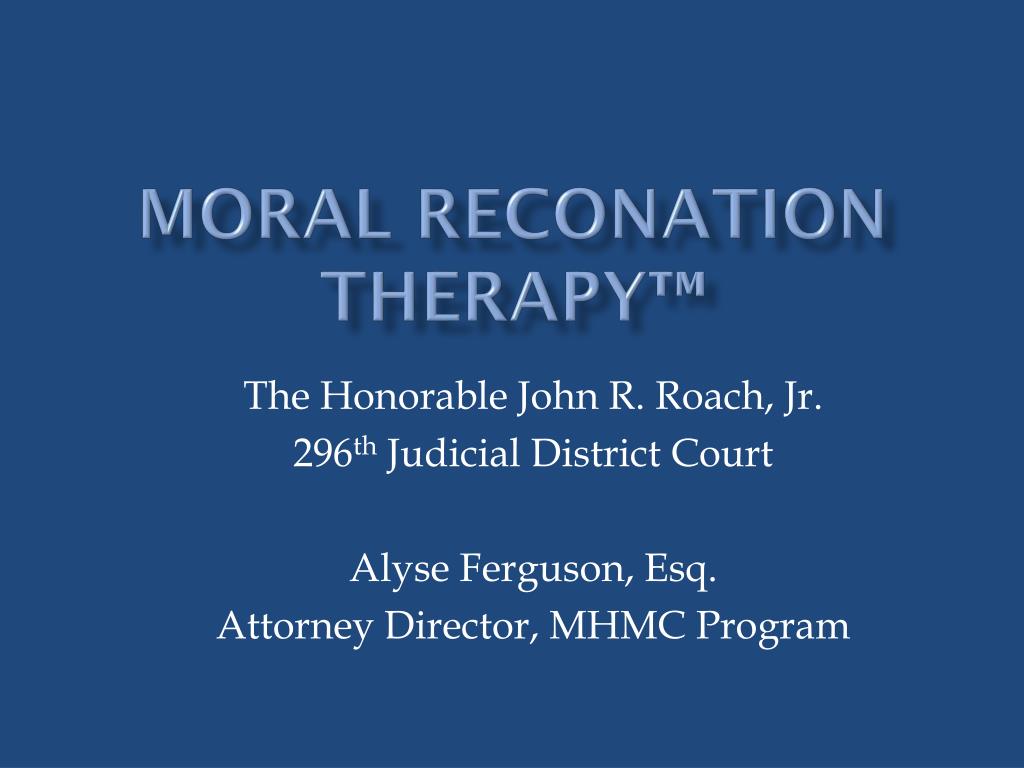 PPT - Moral Reconation Therapy™ PowerPoint Presentation, free download ...