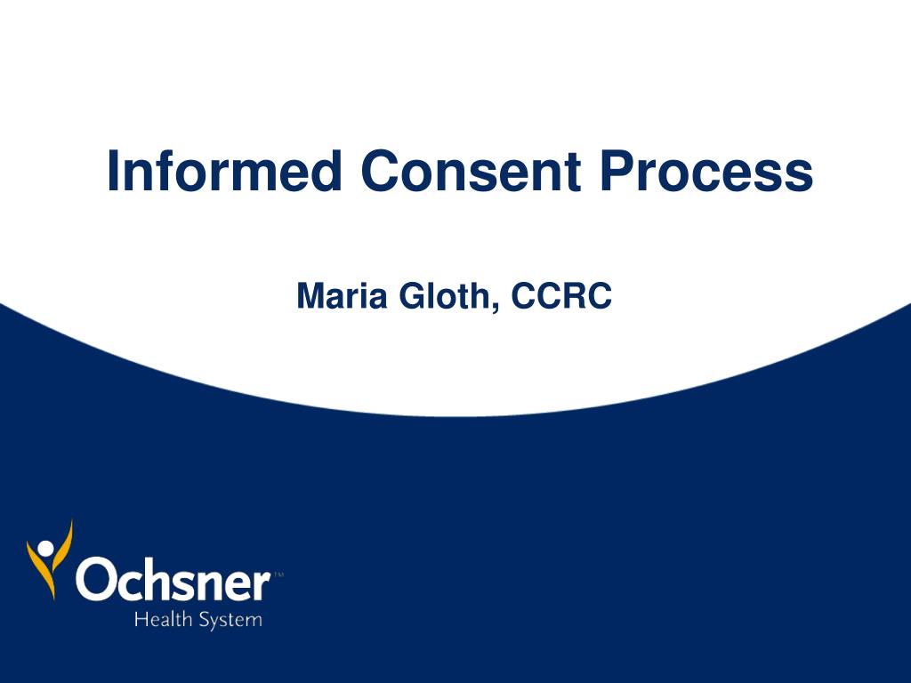 PPT - Informed Consent Process PowerPoint Presentation, free download ...