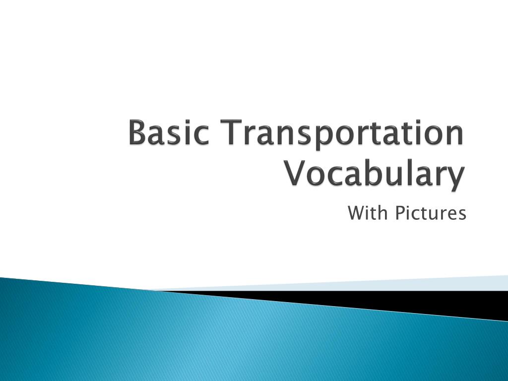 PPT - Basic Transportation Vocabulary PowerPoint Presentation, free ...