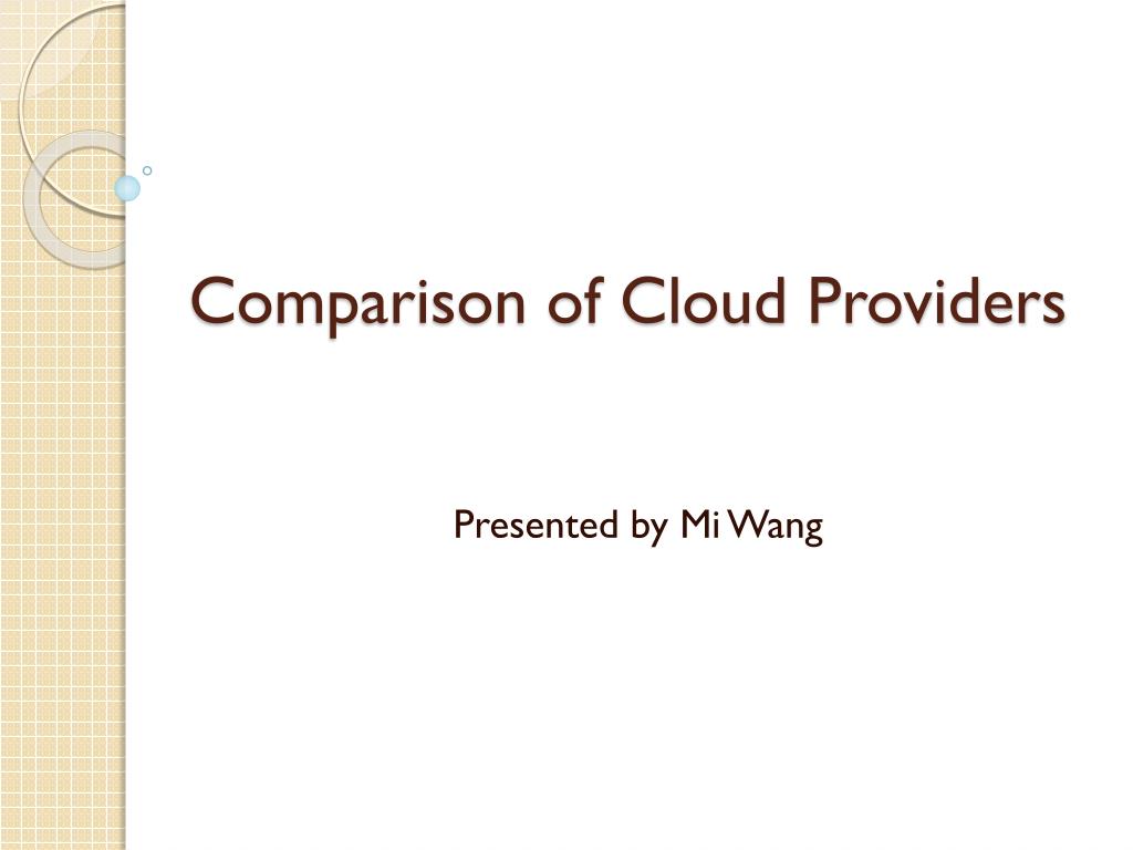 PPT - Comparison of Cloud Providers PowerPoint Presentation, free ...