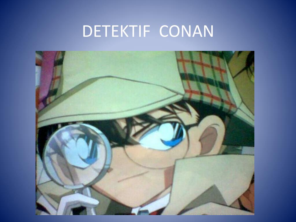 PPT - DETEKTIF CONAN PowerPoint Presentation, free download - ID:2264023