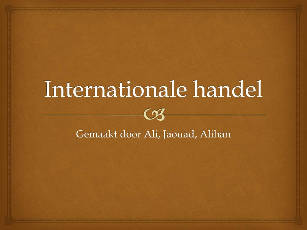 PPT - Internationale handel PowerPoint Presentation, free download - ID ...