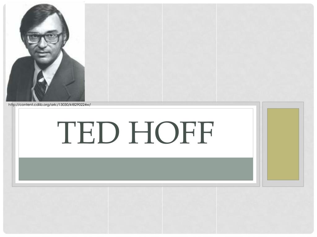 PPT - Ted Hoff PowerPoint Presentation, free download - ID:2264087