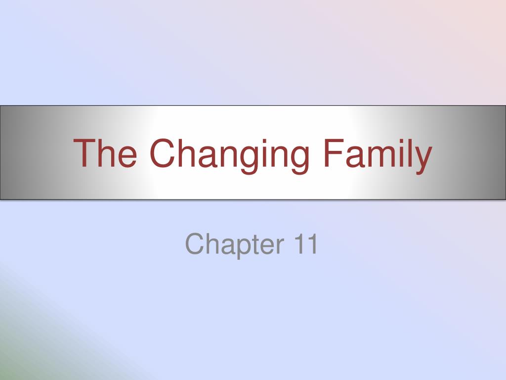 PPT - The Changing Family PowerPoint Presentation, free download - ID ...