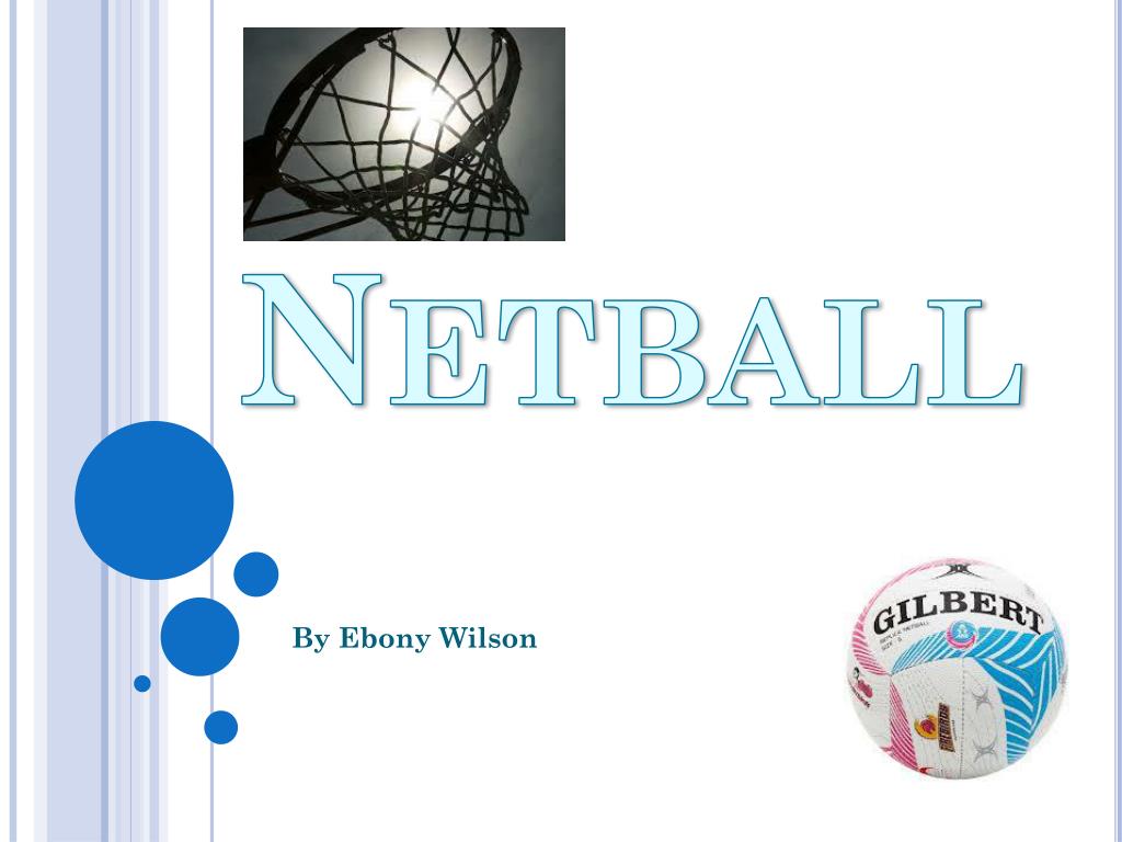 PPT - Netball PowerPoint Presentation, free download - ID:2264729