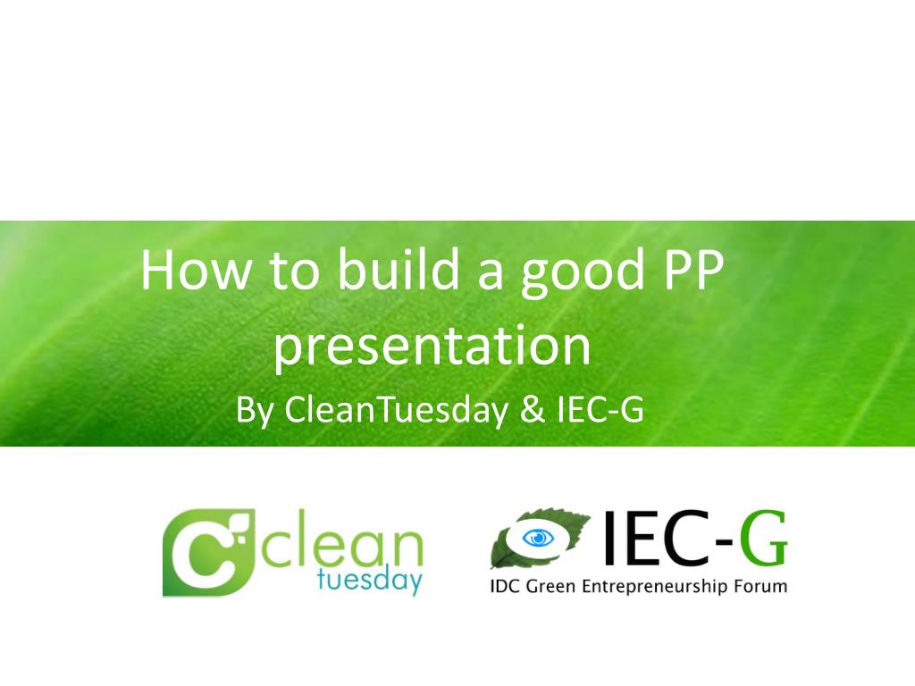 PPT - How to build a good PP presentation PowerPoint Presentation, free ...