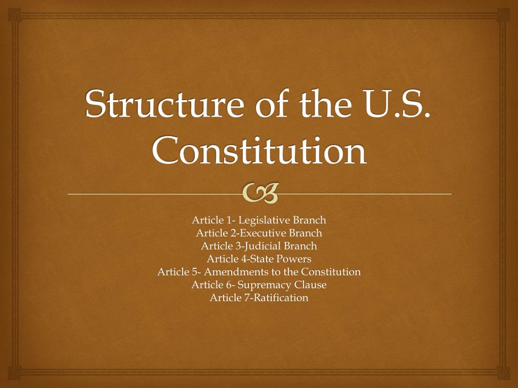 PPT - Structure of the U.S. Constitution PowerPoint Presentation, free ...