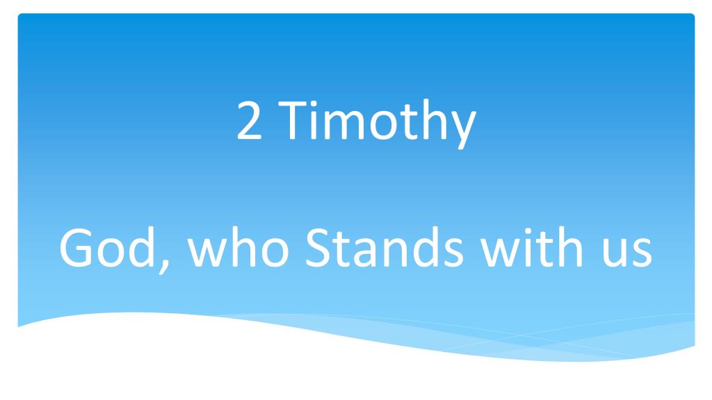 PPT - 2 Timothy PowerPoint Presentation, free download - ID:2266078