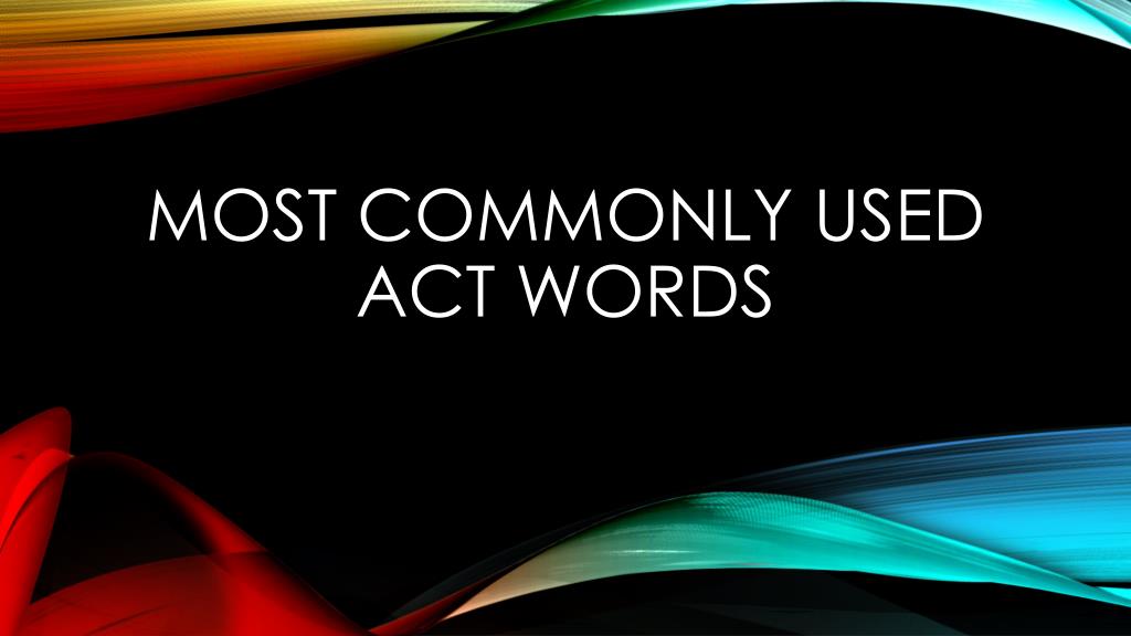 PPT - Most commonly used Act words PowerPoint Presentation, free ...