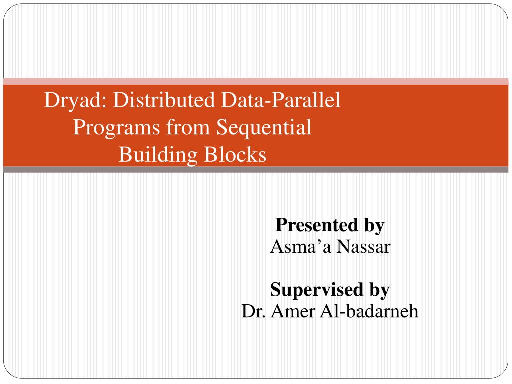 Ppt Dryad Distributed Data Parallel Programs From Sequential