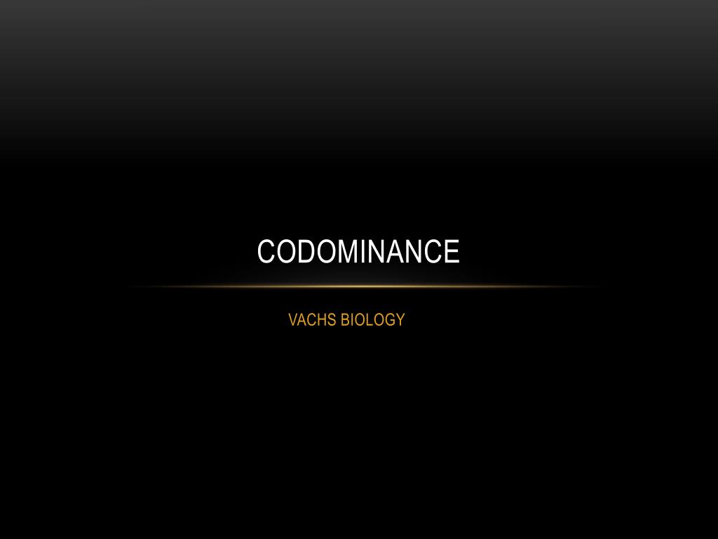 PPT - CODOMINANCE PowerPoint Presentation, free download - ID:2267514