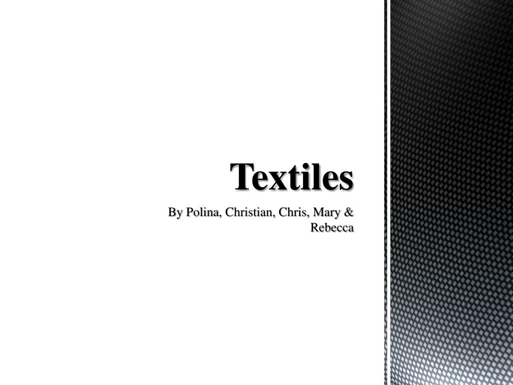 PPT - Textiles PowerPoint Presentation, free download - ID:2269297