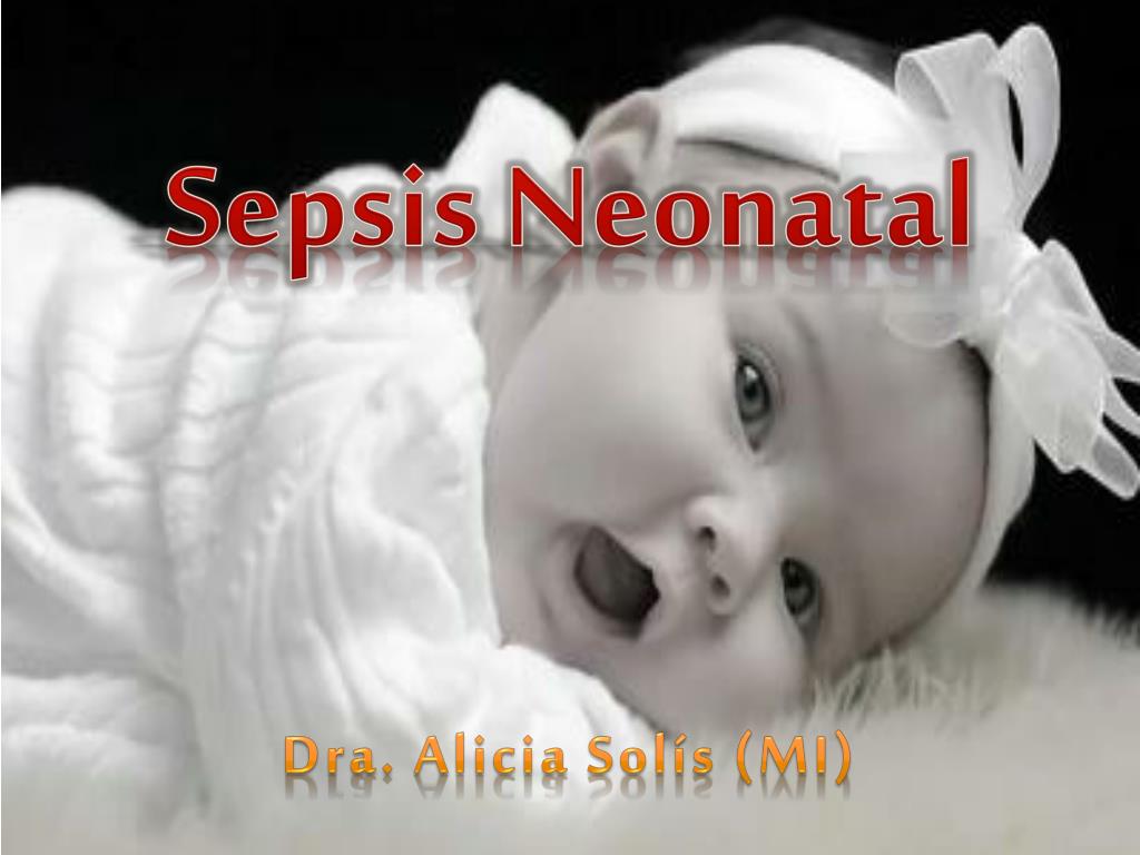 PPT - Sepsis Neonatal PowerPoint Presentation, free download - ID:2269872