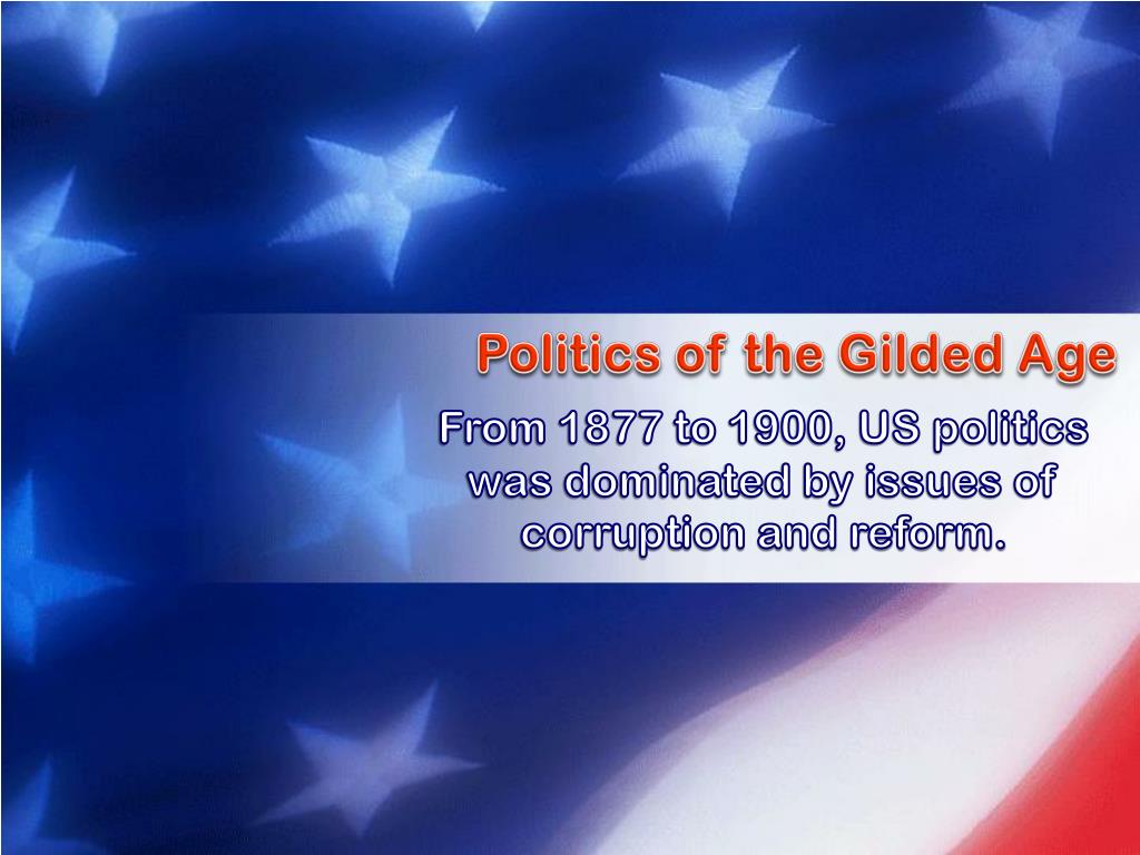 PPT - Politics of the Gilded Age PowerPoint Presentation, free download ...