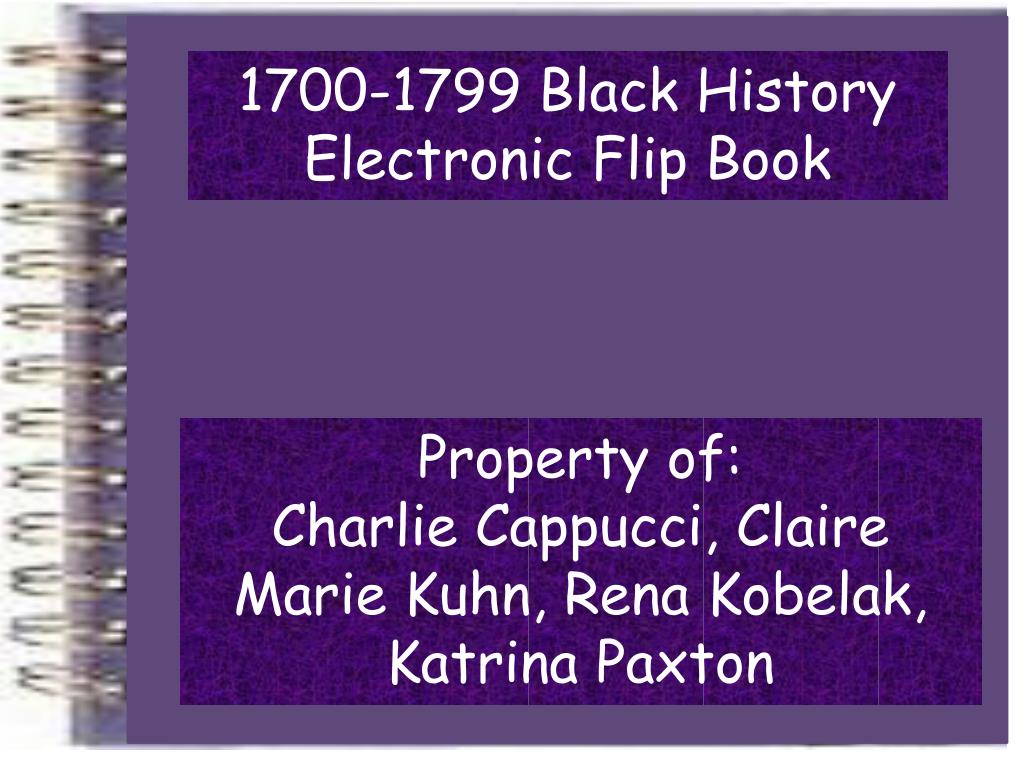 PPT - 1700-1799 Black History Electronic Flip Book PowerPoint ...
