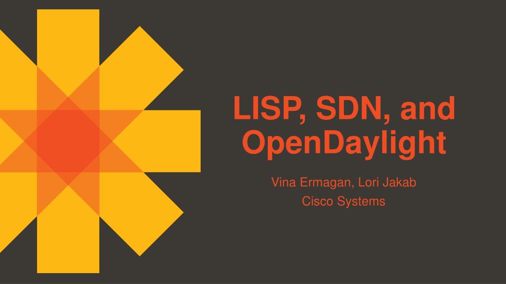 PPT - LISP, SDN, and OpenDaylight PowerPoint Presentation, free ...