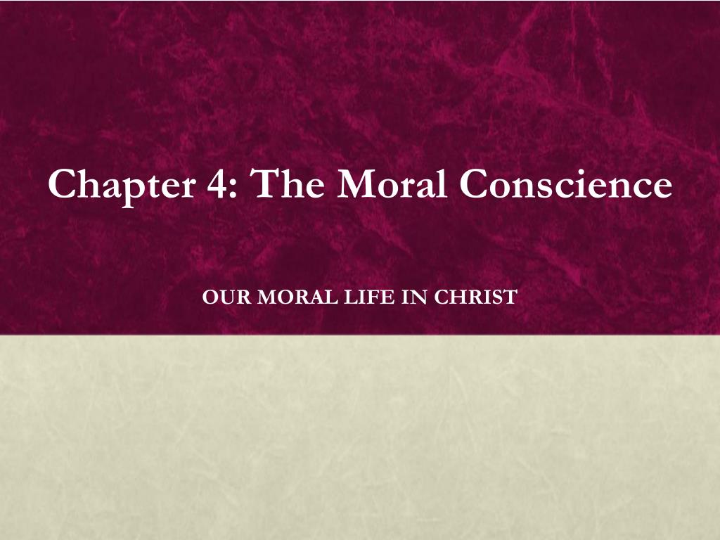 PPT - Chapter 4: The Moral Conscience PowerPoint Presentation, free ...