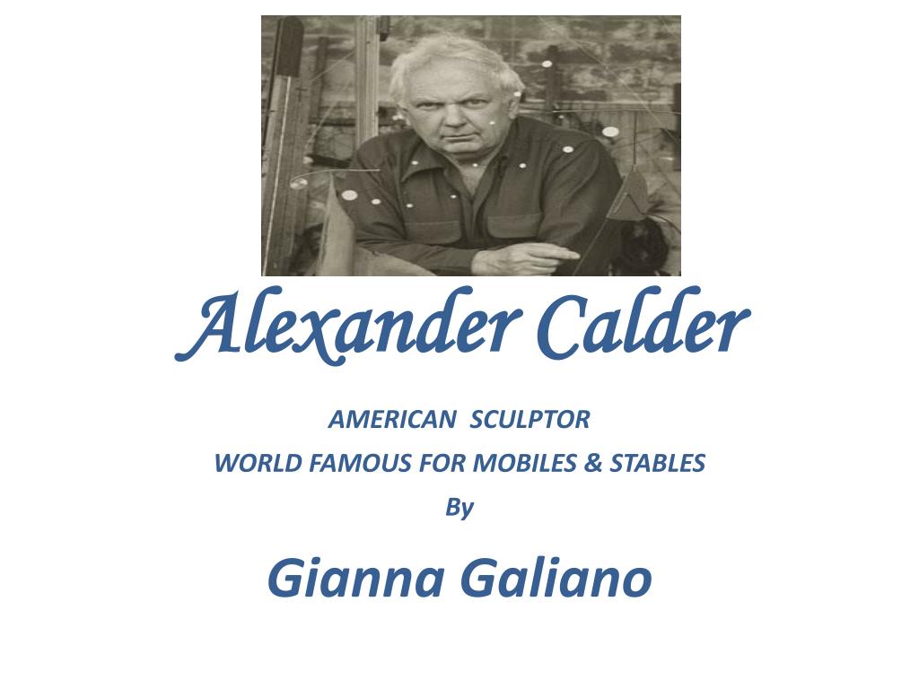 PPT - Alexander Calder PowerPoint Presentation, free download - ID:2272790