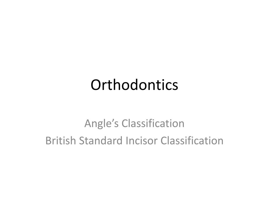 PPT - Orthodontics PowerPoint Presentation, free download - ID:2273221