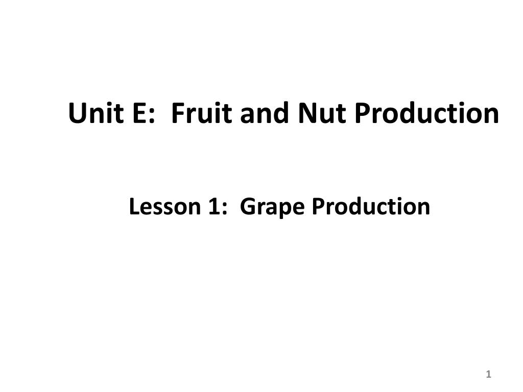 PPT - Unit E: Fruit and Nut Production PowerPoint Presentation, free ...