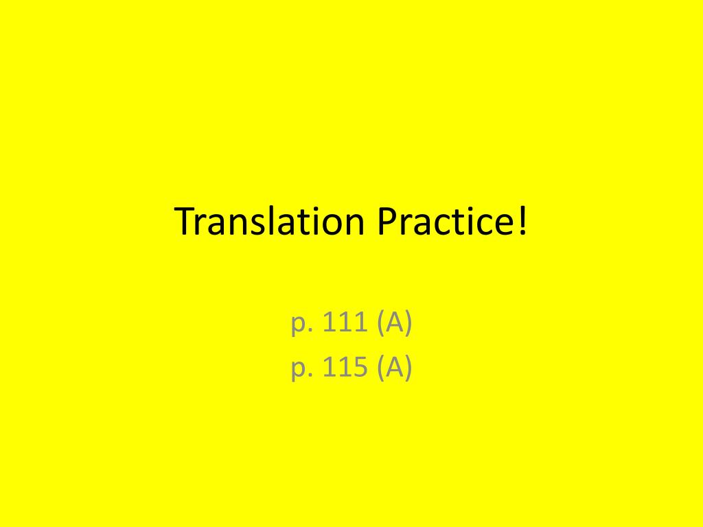 PPT - Translation Practice! PowerPoint Presentation, free download - ID ...