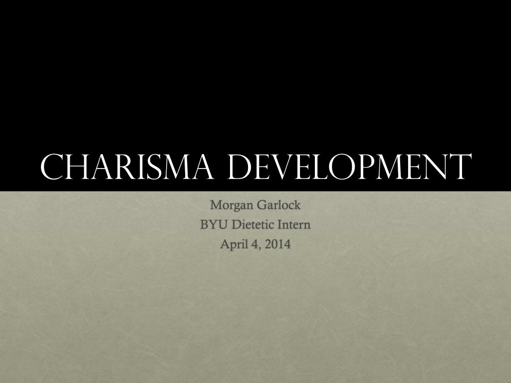 PPT - Charisma Development PowerPoint Presentation, free download - ID:2275443
