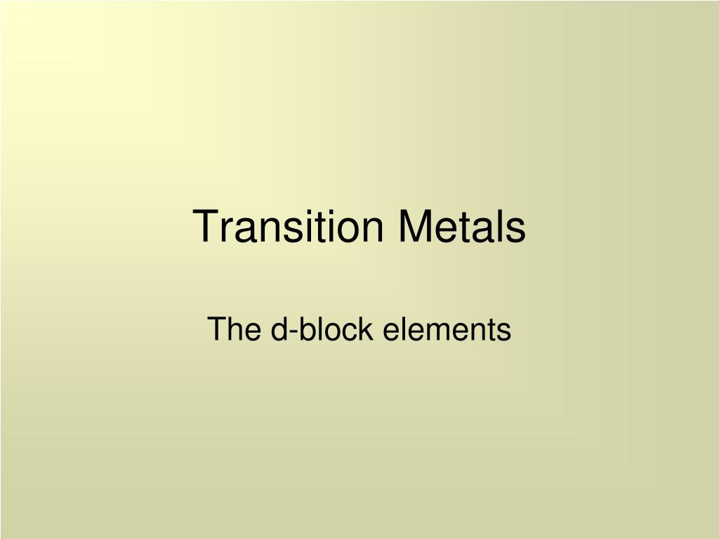 PPT - Transition Metals PowerPoint Presentation, free download - ID:2275684