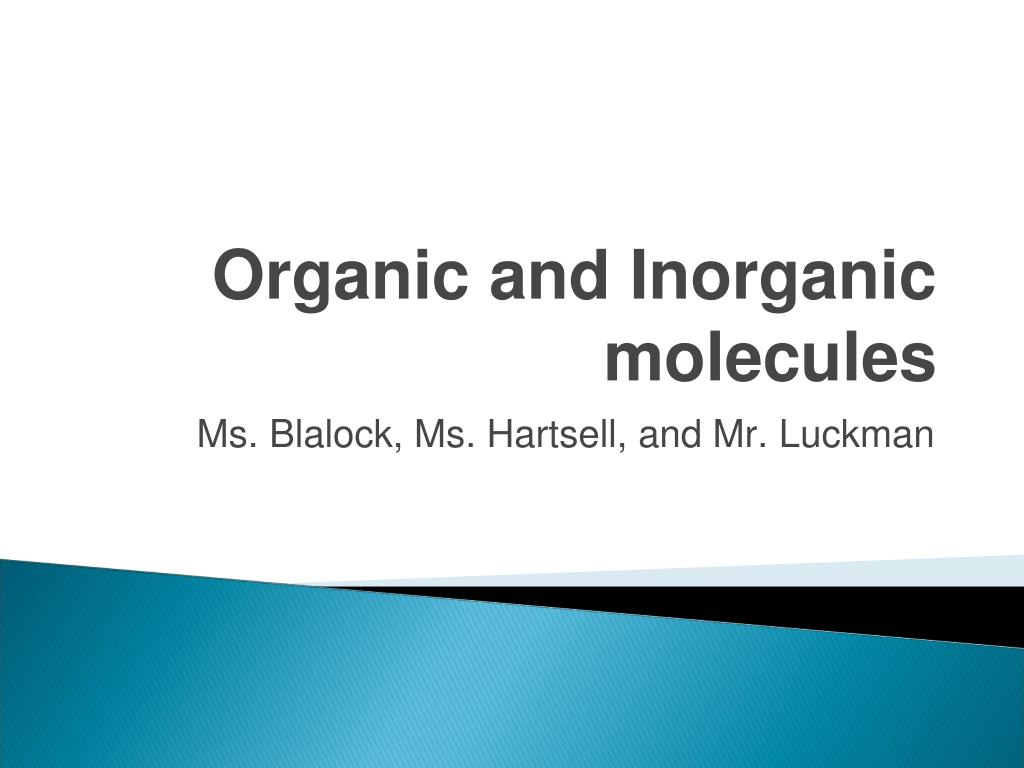 PPT - Organic and Inorganic molecules PowerPoint Presentation, free ...